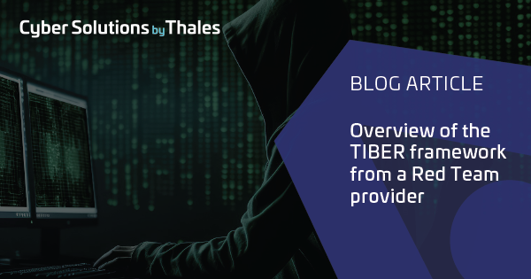 Overview of the TIBER framework from a Red Team provider | Cyber ...