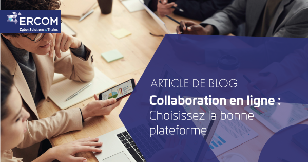 Online collaboration: Choose the right platform | Cyber Solutions By Thales