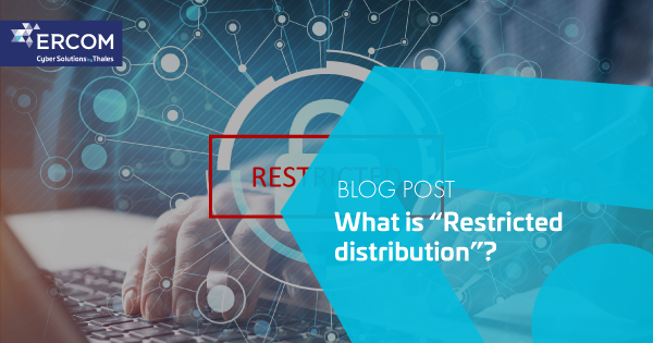 What is “Restricted distribution”? | Cyber Solutions By Thales