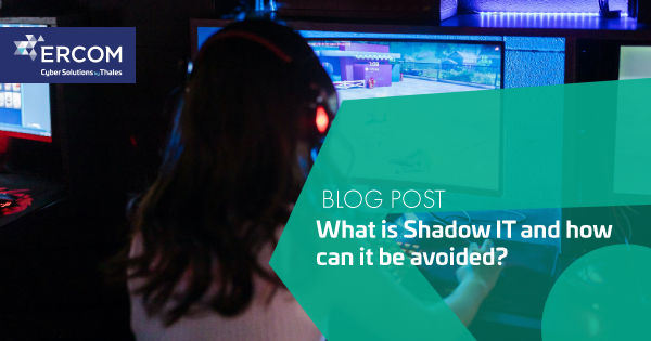 What is Shadow IT and how can it be avoided? | Cyber Solutions By Thales