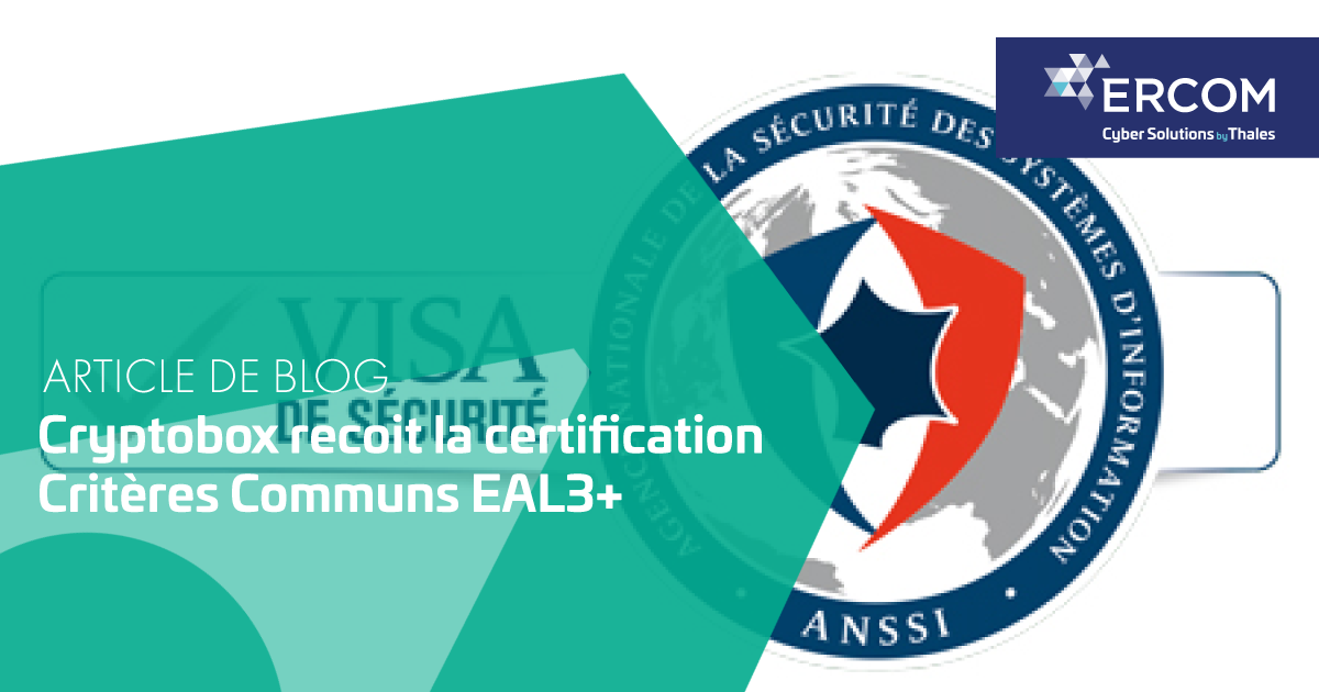 Cryptobox recoit la certification Critères Communs EAL3+ | Cyber ...