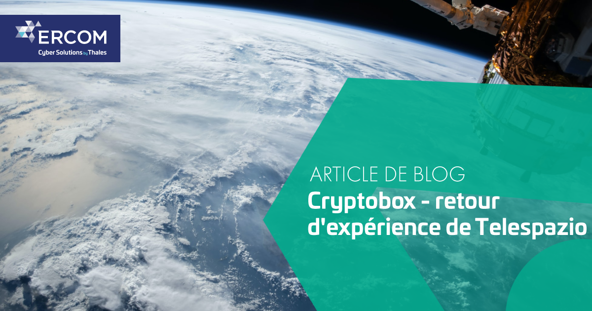 Cryptobox - retour d'expérience de Telespazio | Cyber Solutions By Thales