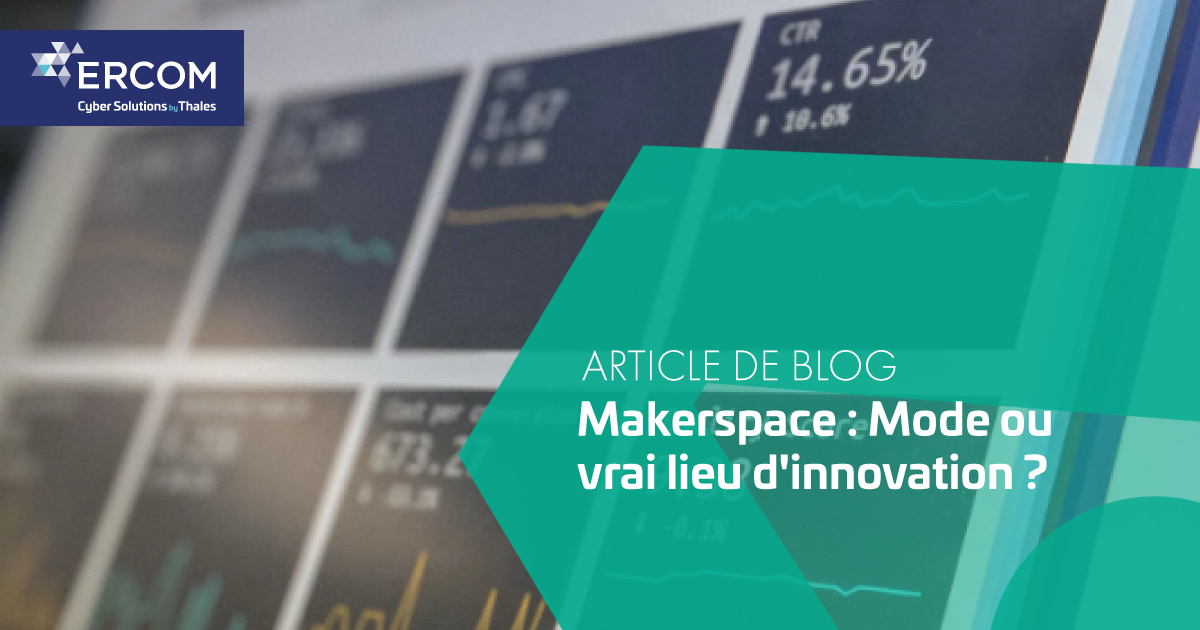 Makerspace : Mode ou vrai lieu d'innovation ? | Cyber Solutions By Thales