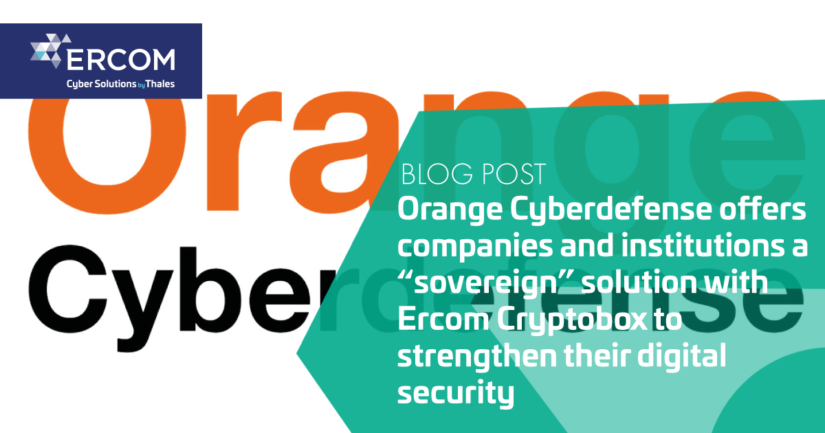 Orange Cyberdefense offers companies and institutions a “sovereign ...