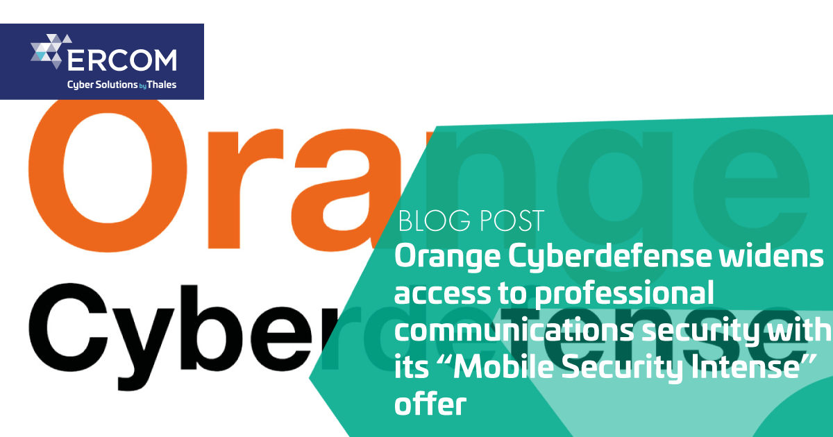 Orange Cyberdefense widens access to professional communications ...