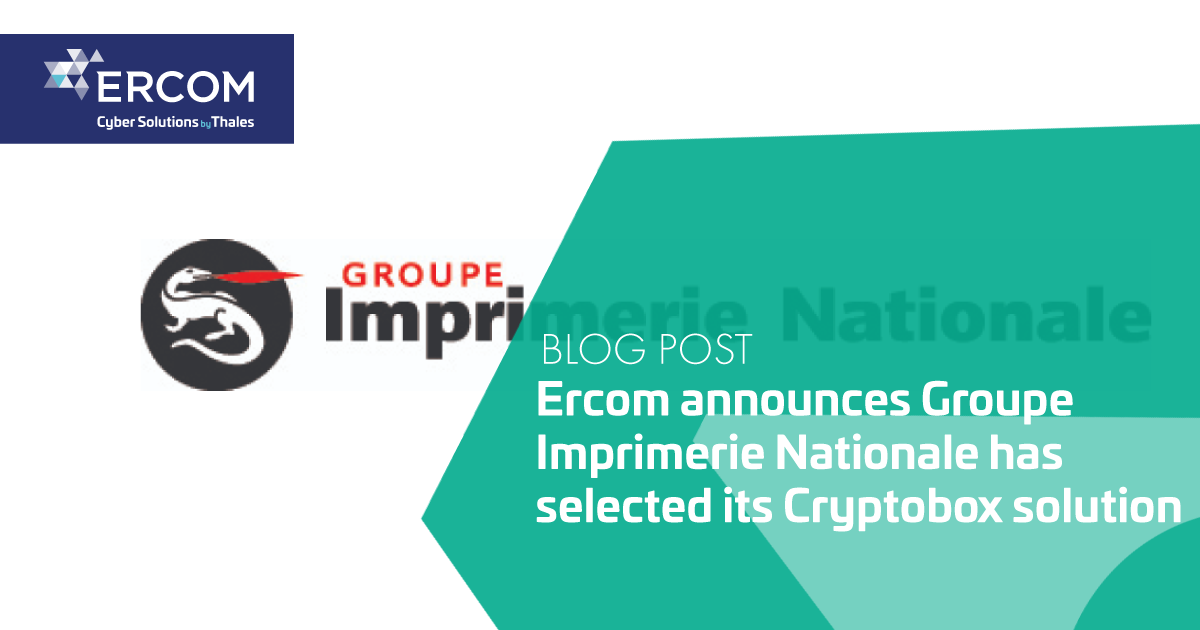 Ercom announces Groupe Imprimerie Nationale has selected its Cryptobox solution | Cyber ...