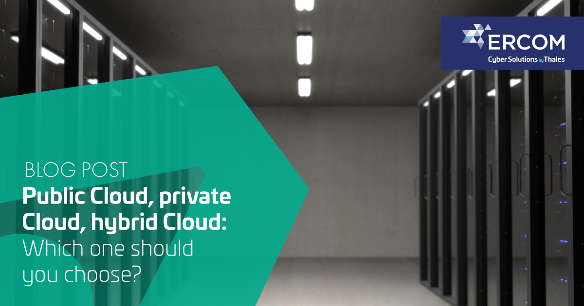 Public Cloud, private Cloud, hybrid Cloud: Which one should you choose? | Cyber Solutions By Thales