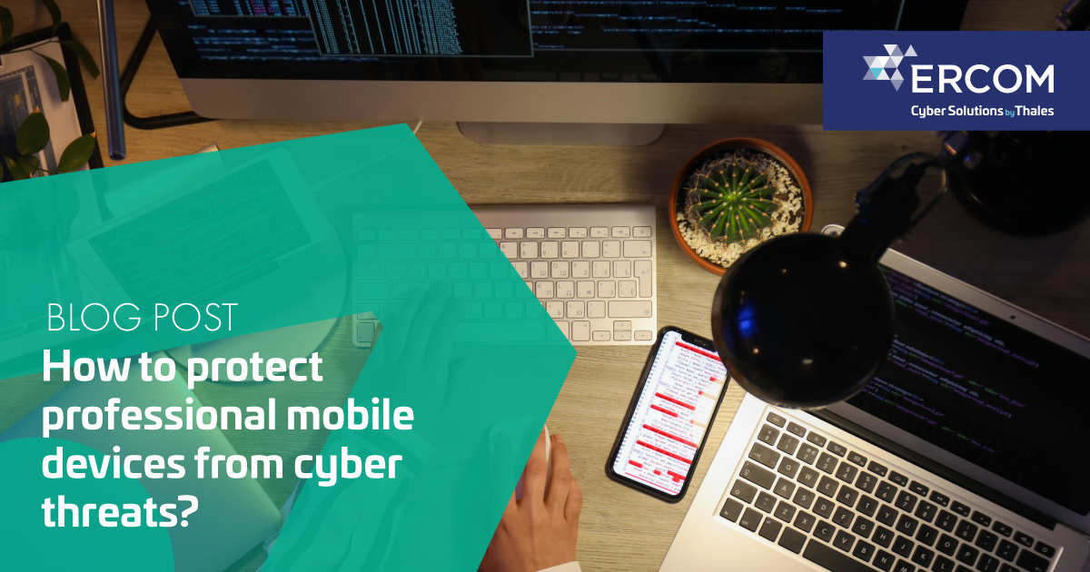 How to protect professional mobile devices from cyber threats? | Cyber ...