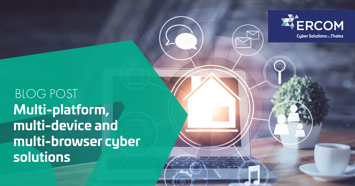 Multi-platform, multi-device and multi-browser cyber solutions | Cyber Solutions By Thales