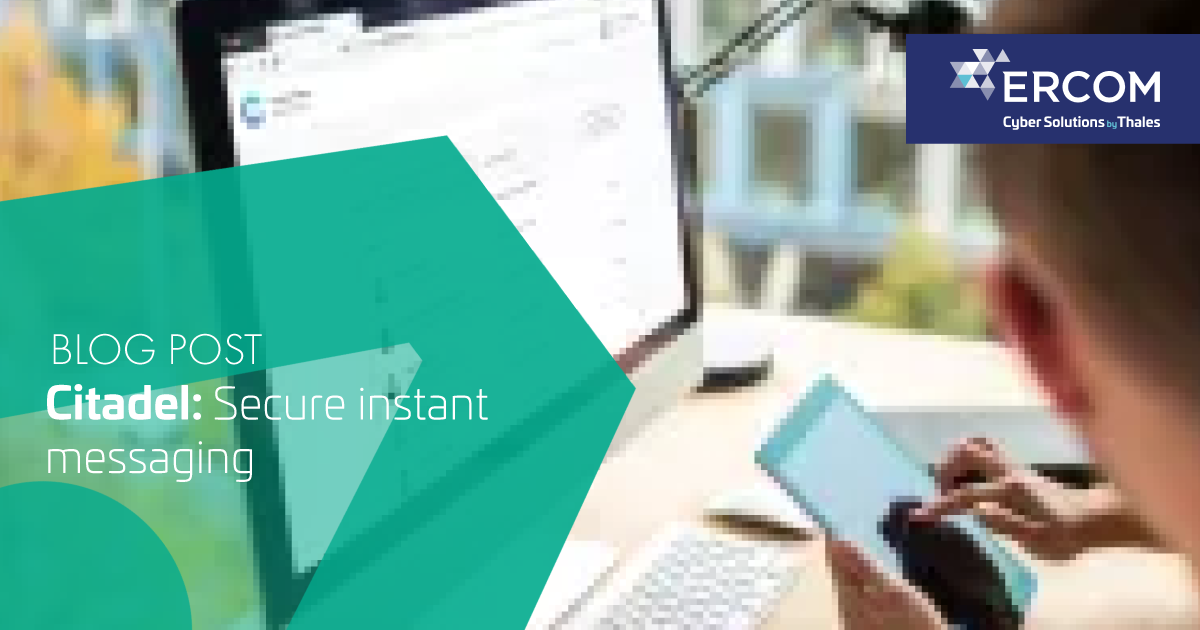 Citadel: Secure instant messaging | Cyber Solutions By Thales