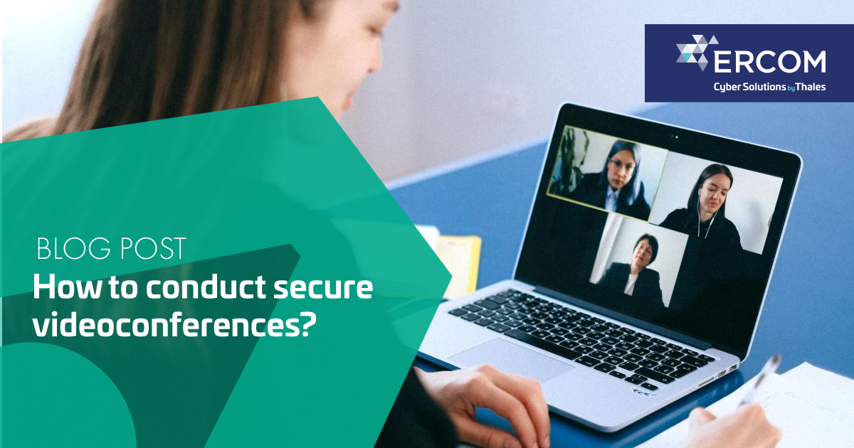 Comment organiser une visioconférence sécurisée ? | Cyber Solutions By Thales