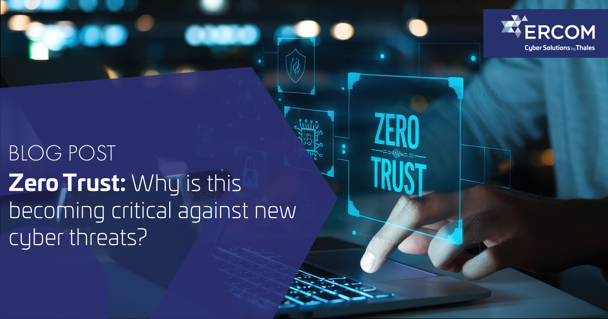 Zero Trust: Why is this becoming critical against new cyber threats? | Cyber Solutions By Thales