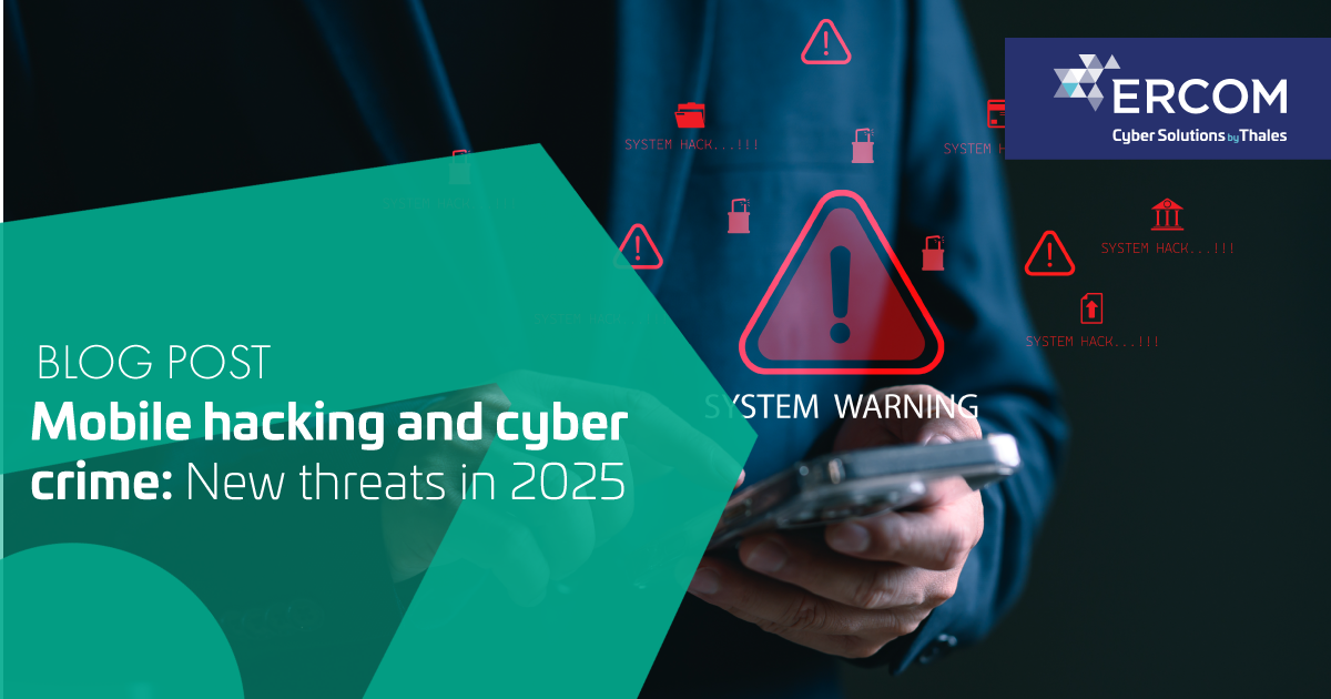 Mobile hacking and cyber crime: New threats in 2025 | Cyber Solutions ...